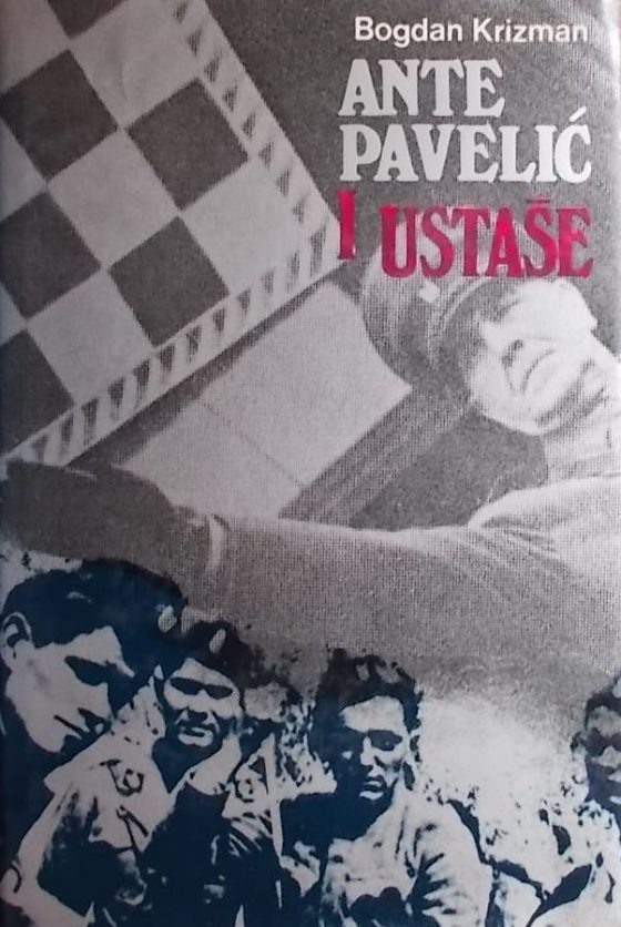 Ante Pavelić i ustaše | Knjižara i antikvarijat Brala | Zagreb
